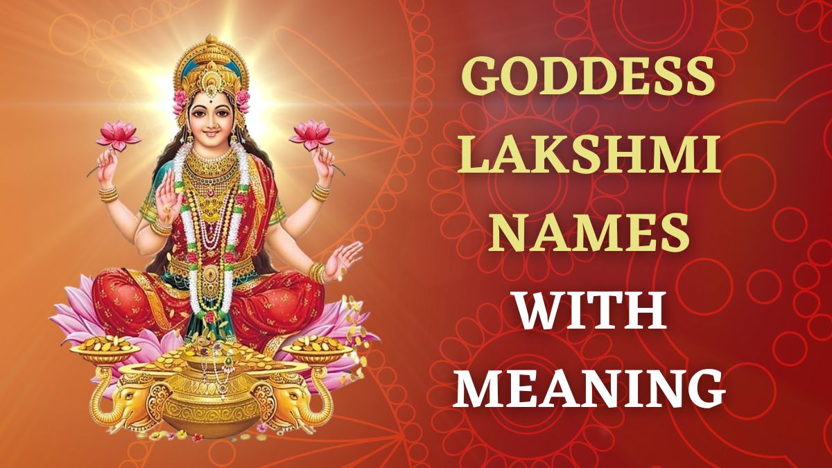 31 Auspicious Names Of Goddess Lakshmi With Meaning To Revere The Devi 31 Auspicious Names Of Goddess Lakshmi With Meaning To Revere The Devi